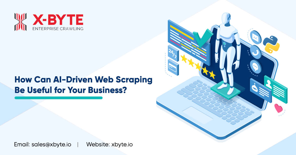 How Can AI-Driven Web Scraping Be Useful for Your Business?